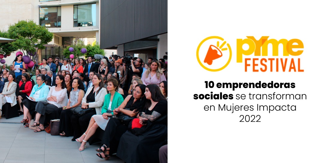 10 emprendedoras sociales se transforman en Mujeres Impacta 2022.
