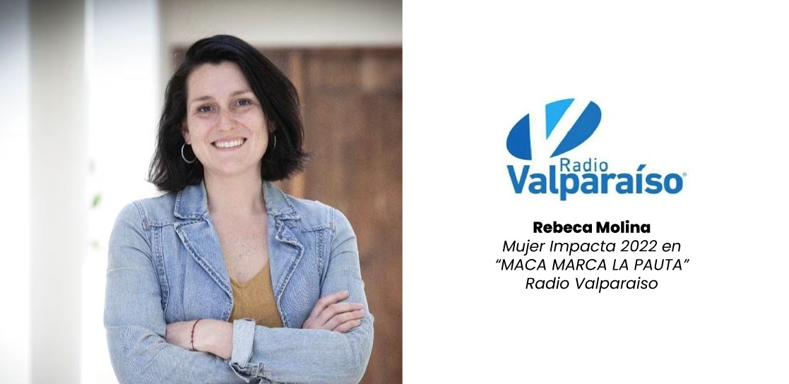 Rebeca Molina, Mujer Impacta 2022 en “MACA MARCA LA PAUTA” Radio Valparaiso